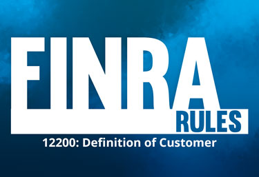 FINRA Rule 12200: Definition of Customer » Sonn Law Group