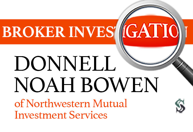 Broker Investigation: Donnell Noah Bowen » Sonn Law Group