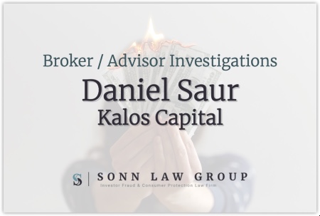Daniel Saur, Formerly of Kalos Capital, Named in Customer Disputes ...