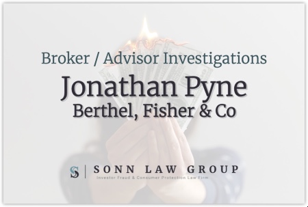 Jonathan Pyne, Broker for Berthel, Fisher & Co., Accused of Unsuitable ...